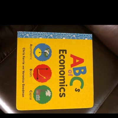 Abcs Of Economics - (baby University) By Chris Ferrie & Veronica ...