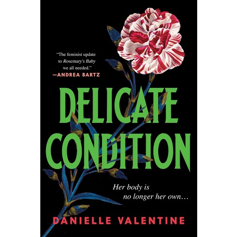 Delicate Condition - By Danielle Valentine (hardcover) : Target