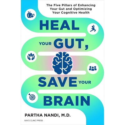 Heal Your Gut, Save Your Brain - By Partha Nandi (hardcover) : Target