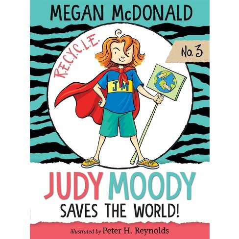 Judy Moody Saves The World! (judy Moody Series #3) By Megan Mcdonald ...