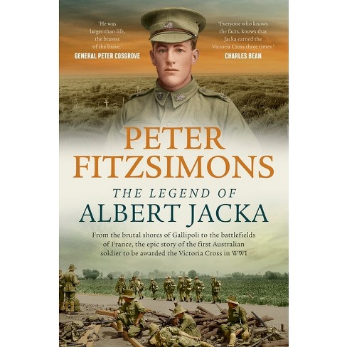 The Legend Of Albert Jacka - By Peter Fitzsimons (hardcover) : Target