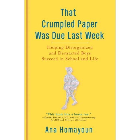 That Crumpled Paper Was Due Last Week - By Ana Homayoun (paperback ...