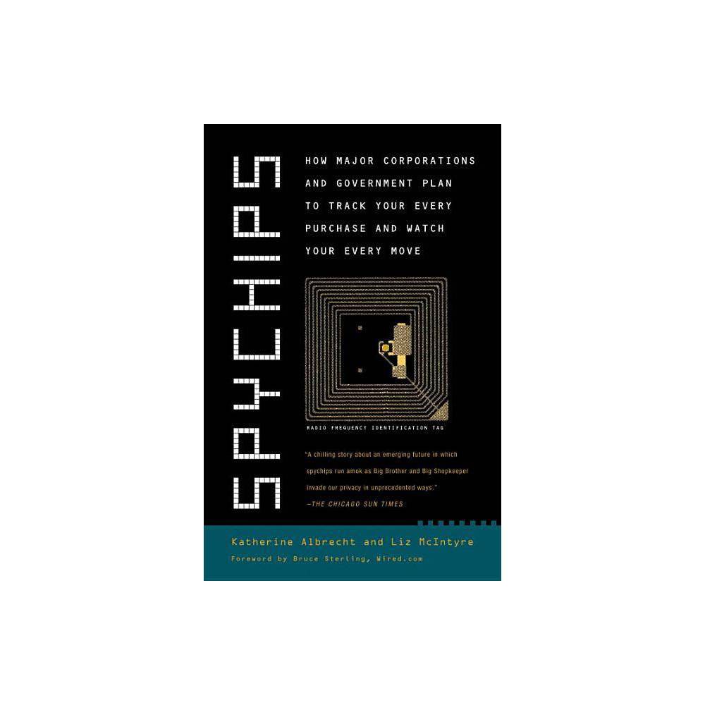 ISBN 9780452287662 - Spychips : How Major Corporations and Government ...