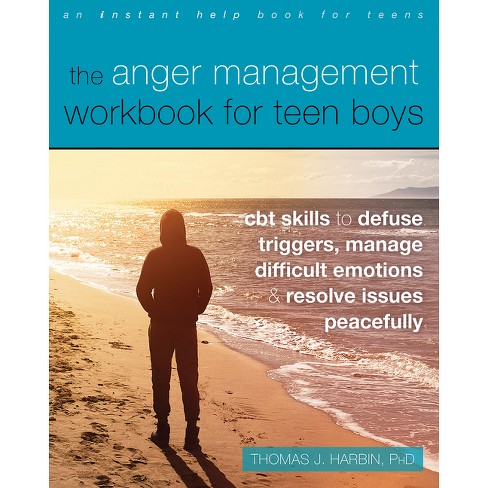 The Anger Management Workbook For Teen Boys - By Thomas J Harbin ...