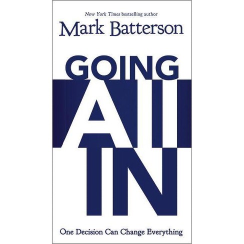 Going All In - By Mark Batterson (paperback) : Target