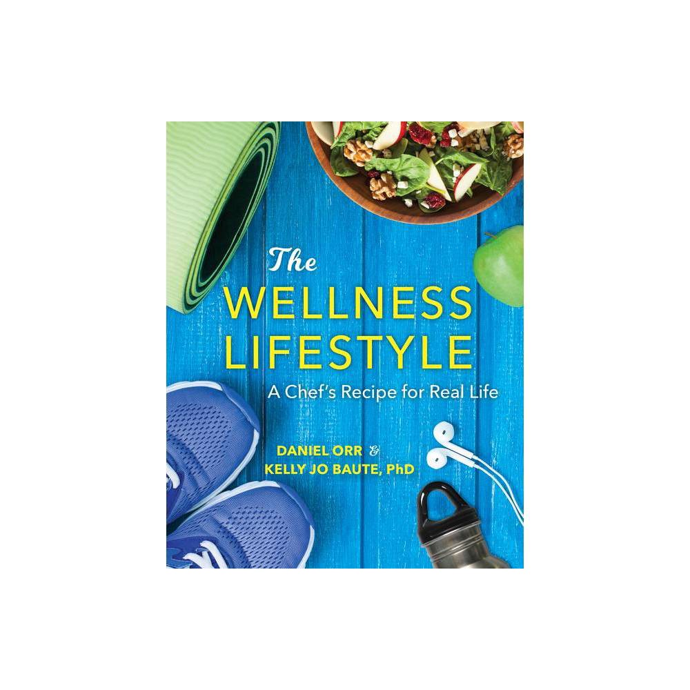 ISBN 9781684350599 - The Wellness Lifestyle - by Daniel Orr & Kelly ...
