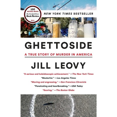 Ghettoside - By Jill Leovy (paperback) : Target