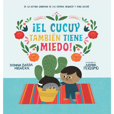 ¡el Cucuy También Tiene Miedo! / El Cucuy Is Scared, Too! - By Donna ...