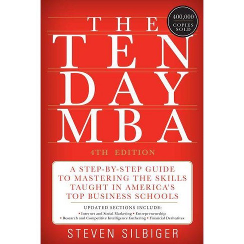 The Ten-day Mba - 4th Edition By Steven A Silbiger (paperback) : Target