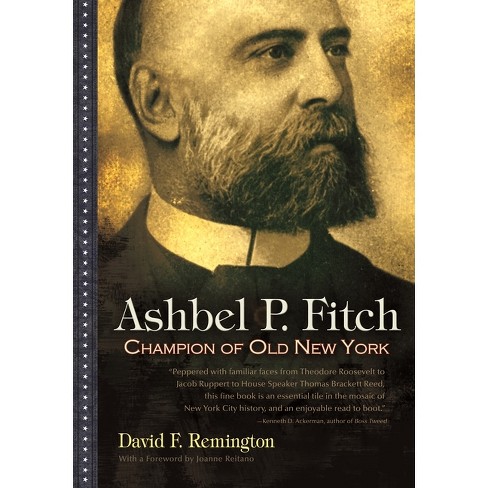 Ashbel P. Fitch - (adirondack Museum Books) By David F Remington ...
