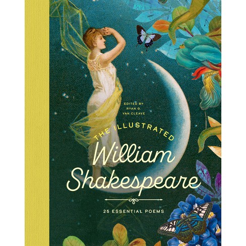 The Illustrated William Shakespeare: 25 Essential Poems - (the ...