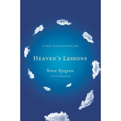 The Heaven's Lessons - by Steve Sjogren (Paperback) : Target