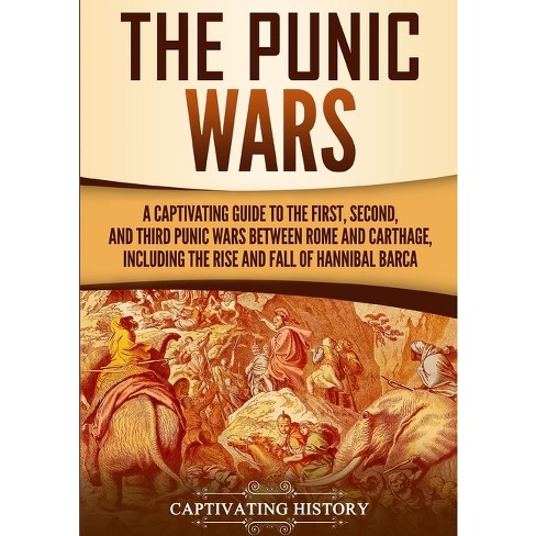 The Punic Wars - By Captivating History (paperback) : Target