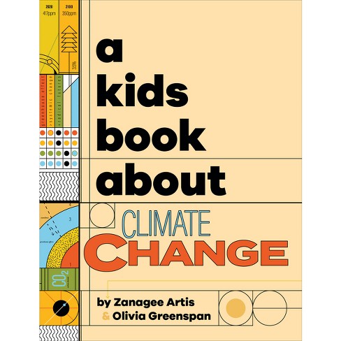 A Kids Book About Climate Change - By Zanagee Artis & Olivia Greenspan ...