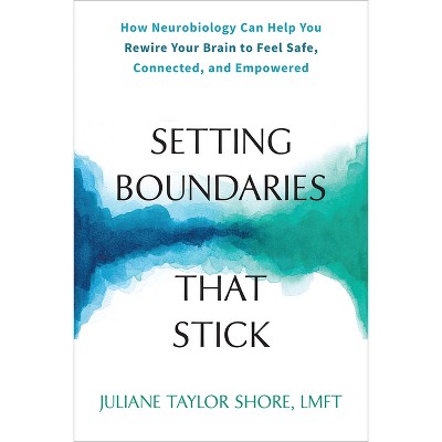 Setting Boundaries That Stick - By Juliane Taylor Shore (paperback ...