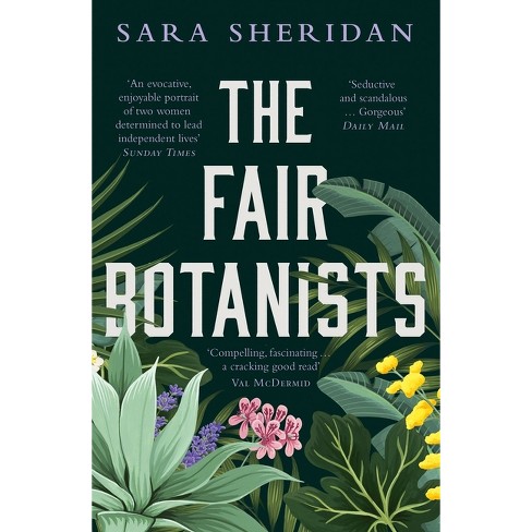 The Fair Botanists - By Sara Sheridan (paperback) : Target