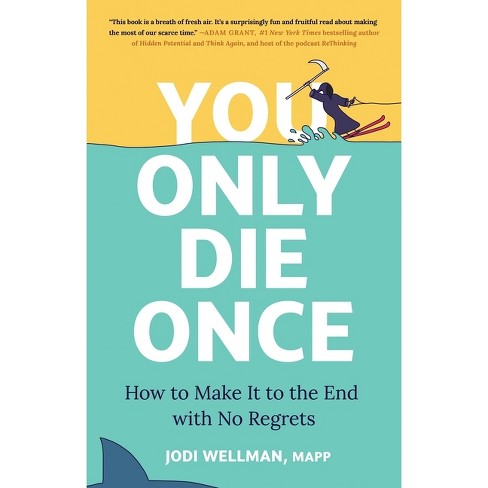 You Only Die Once - By Jodi Wellman (hardcover) : Target