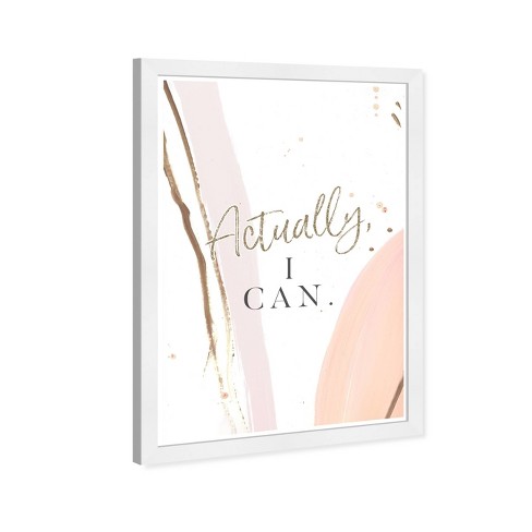 13" X 19" Actually I Can Motivational Quotes Framed Wall Art White ...