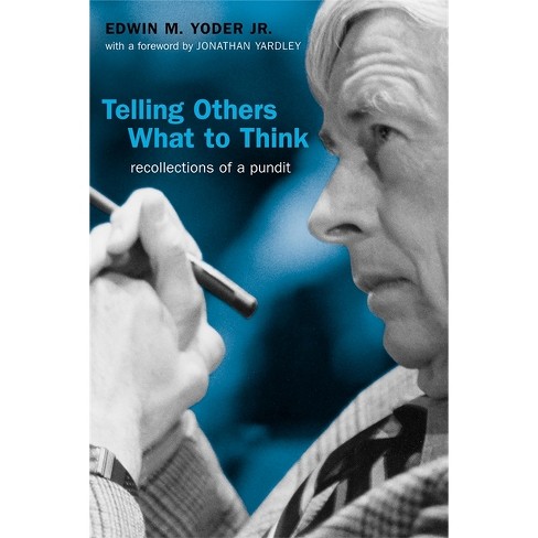 Telling Others What To Think - (media And Public Affairs) By Edwin M ...