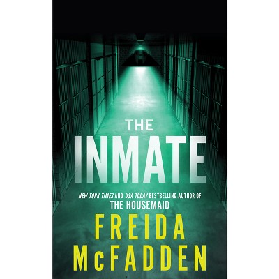 The Inmate - By Freida Mcfadden (paperback) : Target