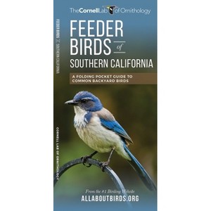 Feeder Birds of Southern California - (All about Birds) by The ...