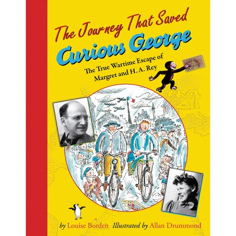 The Journey That Saved Curious George - By Louise Borden (paperback ...