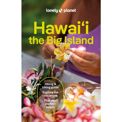 Lonely Planet Hawaii The Big Island - (travel Guide) 6th Edition By ...