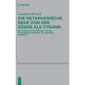 Die metaphorische Rede von der Sünde als Tyrann - by Jonathan Reichel ...