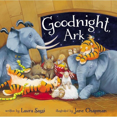 Goodnight, Ark - By Laura Sassi (board Book) : Target