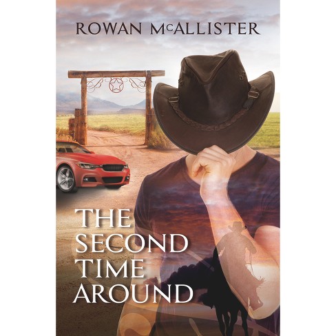 The Second Time Around - By Rowan Mcallister (paperback) : Target