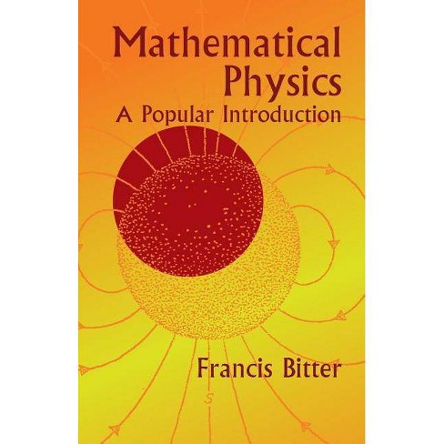 Mathematical Physics - (dover Books On Mathematics) By Francis Bitter ...
