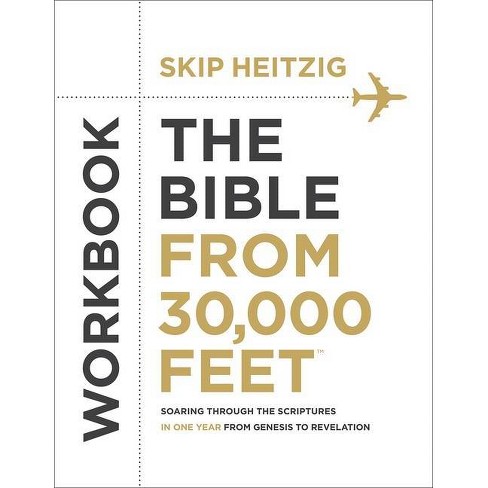 The Bible From 30,000 Feet Workbook - By Skip Heitzig (paperback) : Target