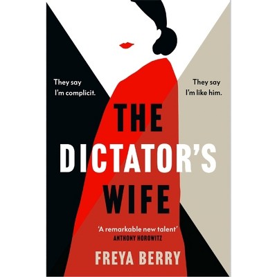 The Dictator's Wife - By Freya Berry (hardcover) : Target