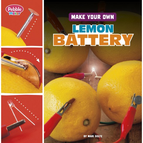 Make Your Own Lemon Battery - (pebble Maker Science) By Mari Bolte : Target