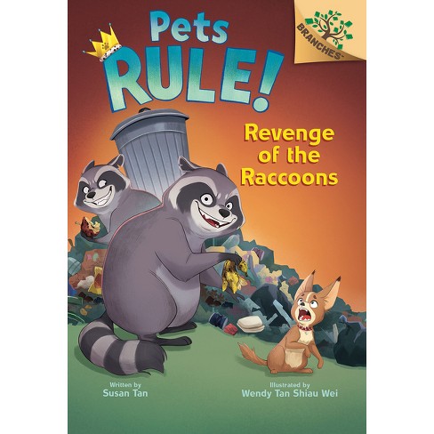 Revenge Of The Raccoons: A Branches Book (pets Rule! #7) - By Susan Tan ...