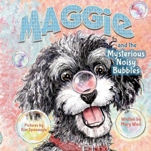 Maggie and the Mysterious Noisy Bubbles - by Mary West (Paperback) : Target