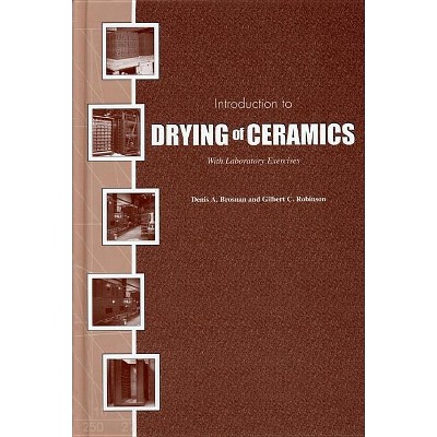 Drying Ceramics W/lab Exercise - By Denis A Brosnan & Gilbert C ...