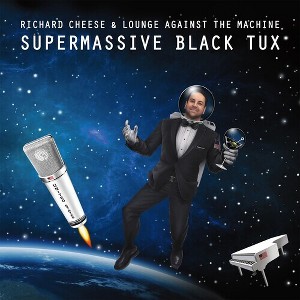 Richard Cheese - Supermassive Black Tux (Colored Vinyl Limited Edition ...