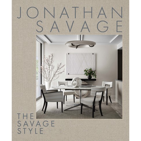 The Savage Style - By Jonathan Savage (hardcover) : Target