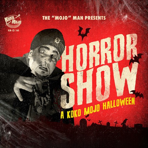 Horror Show: A Koko-mojo Halloween & Various - Horror Show: A Koko-mojo ...