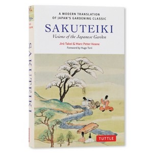 Sakuteiki: Visions of the Japanese Garden - (Tuttle Classics) by Jiro ...