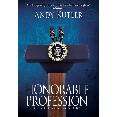 Honorable Profession - By Andy Kutler (hardcover) : Target
