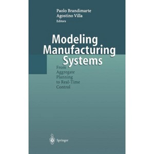 Modeling Manufacturing Systems - by Paolo Brandimarte & Agostino Villa ...