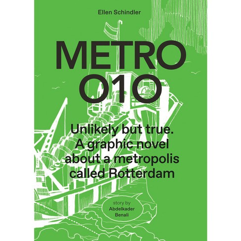 Metro 010: A Graphic Novel About A Metropolis Called Rotterdam ...
