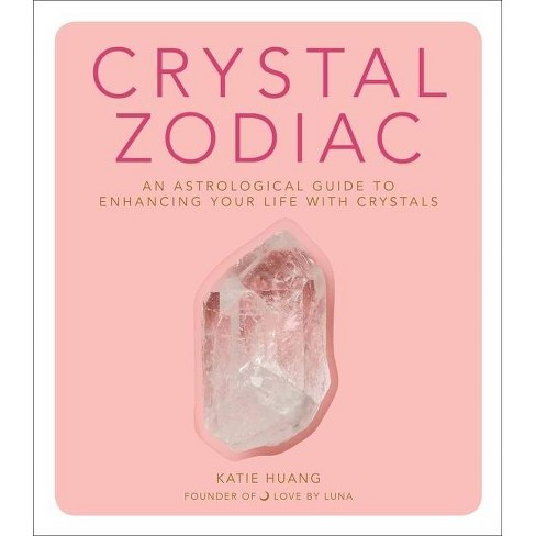 Crystal Zodiac - By Katie Huang (hardcover) : Target