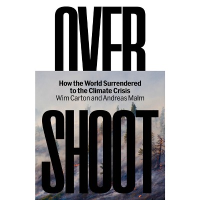 Overshoot - By Wim Carton & Andreas Malm (hardcover) : Target