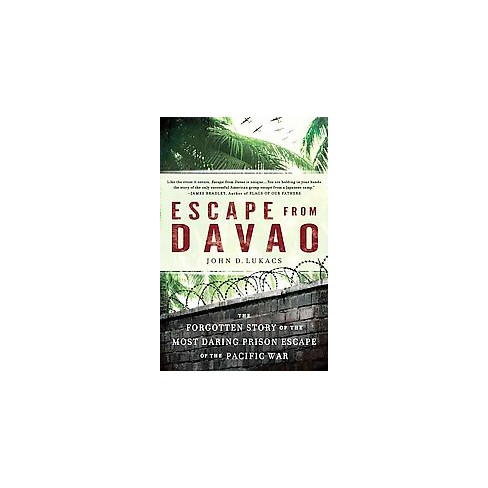 Escape From Davao - By John D Lukacs (paperback) : Target