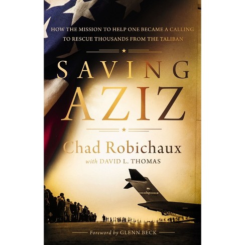 Saving Aziz - By Chad Robichaux (hardcover) : Target