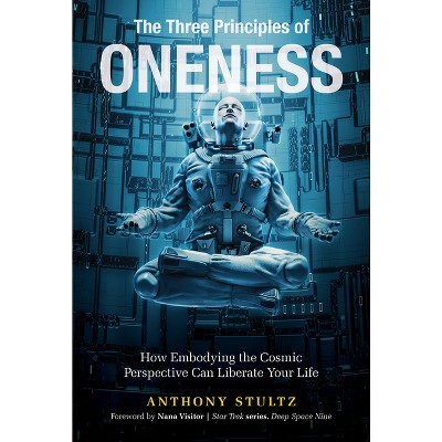 The Three Principles of Oneness - by Anthony Stultz (Hardcover) : Target