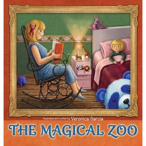 The Magical Zoo - by Veronica Garcia (Hardcover) : Target